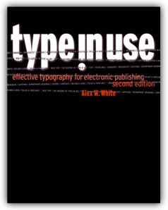 Type in Use, 2nd Ed | Alexander W White